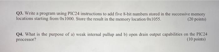 Solved Q1. Assume that PIC24 registers and memory contain | Chegg.com