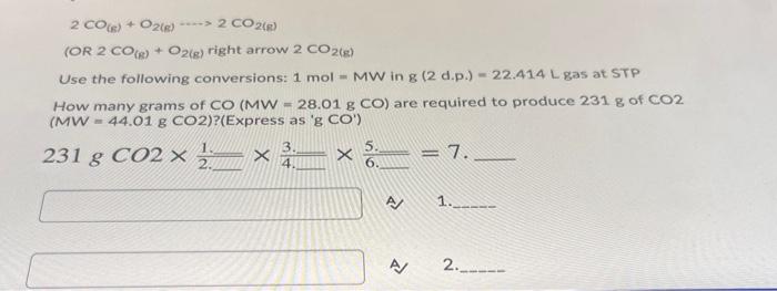 Solved 2 CO) + O2(e) ----> 2 CO2) (OR 2 CO(S) + O2(g) right | Chegg.com