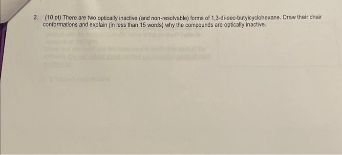 Solved 2. (10 pt) There are two optically inactive (and | Chegg.com