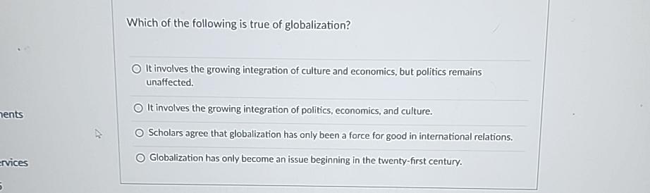 Solved Which of the following is true of globalization?It | Chegg.com