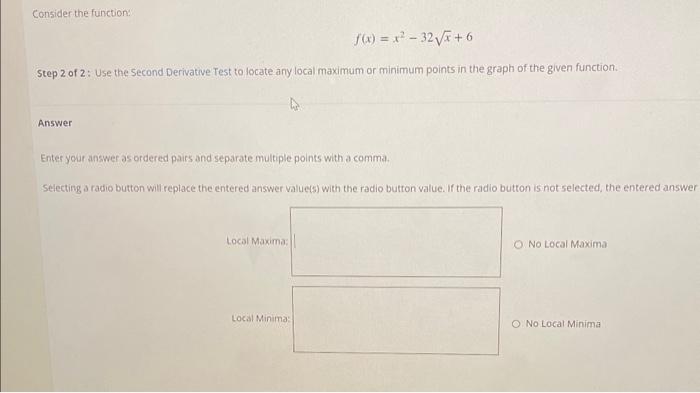 Solved Consider the function: f(x)=x2−32x+6 Step 2 of 2 : | Chegg.com
