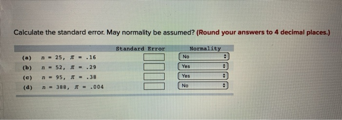 Solved Calculate the standard error. May normality be | Chegg.com