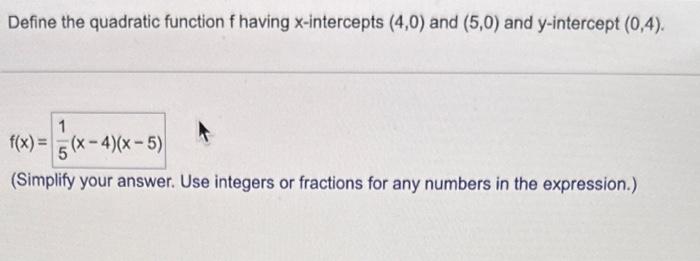 Solved Define the quadratic function f having x-intercepts | Chegg.com