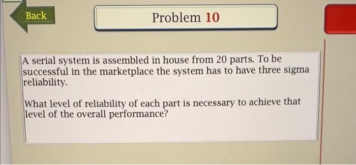 Solved A serial system is assembled in house from 20 parts. | Chegg.com