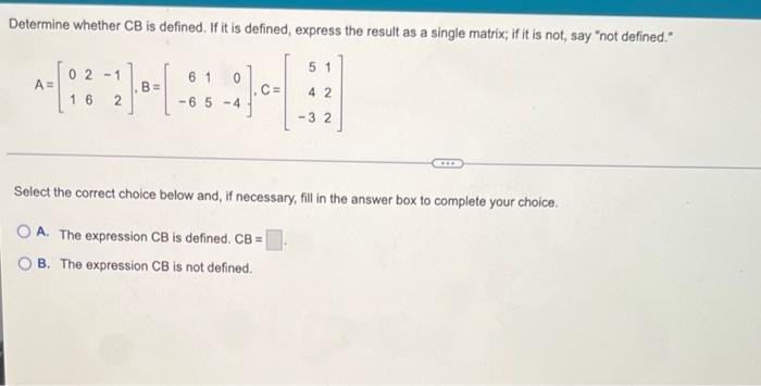 Solved Determine whether CB is defined. If it is defined, | Chegg.com