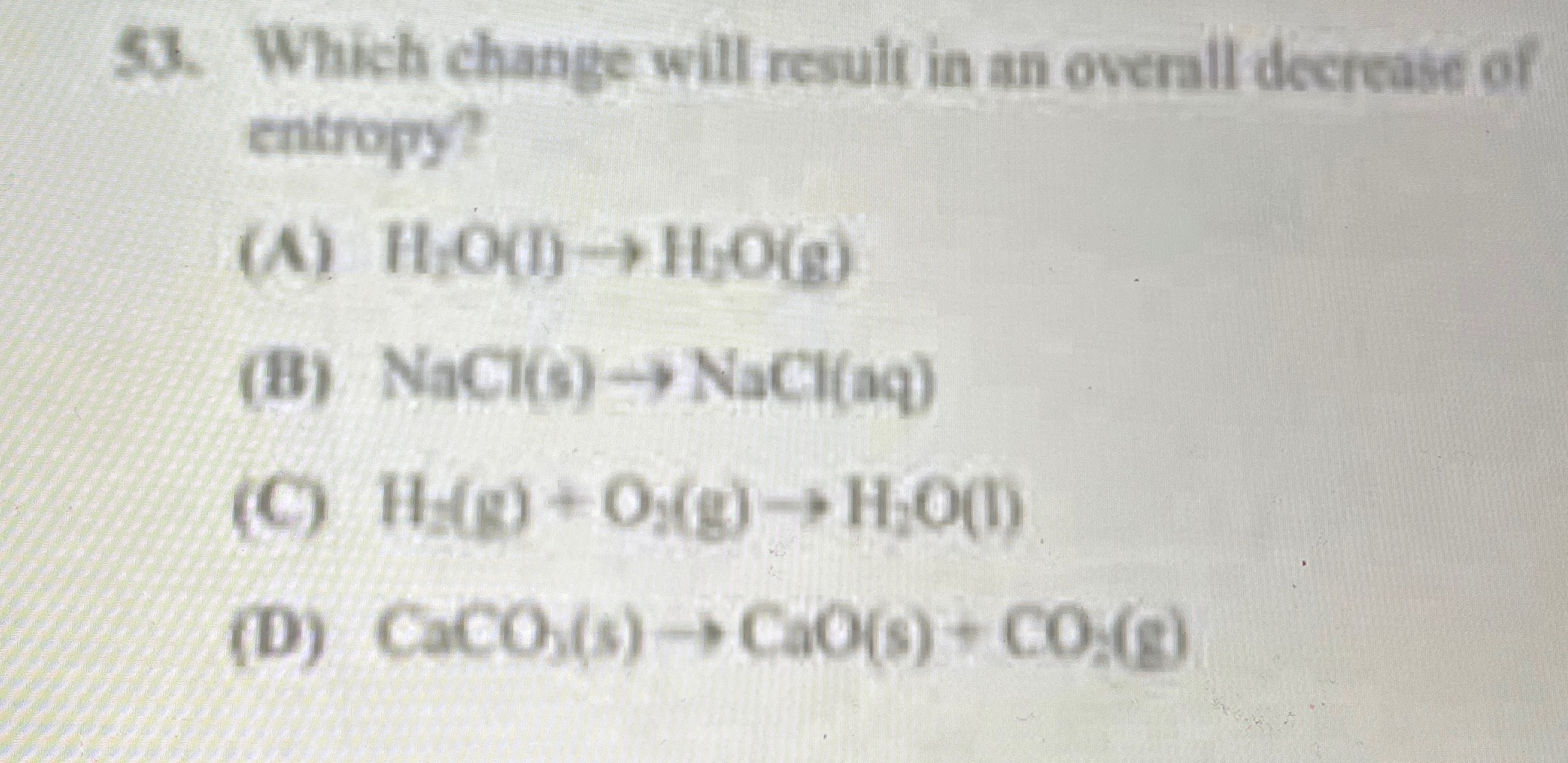 Solved Which change will result in an overall decrease of | Chegg.com