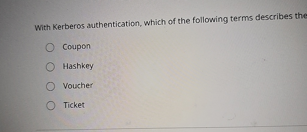 Solved With Kerberos authentication, which of the following | Chegg.com