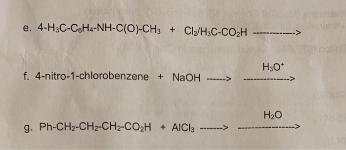 Solved e. 4-HC-C6H4-NH-C(O)-CH3 + Cl2/HC-COH H30* f. | Chegg.com