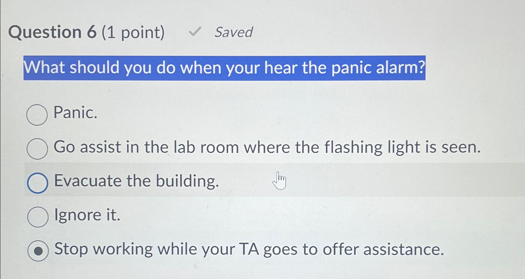 Solved Question 6 (1 ﻿point) ﻿SavedWhat should you do when | Chegg.com