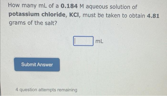 Solved How many mL of a 0.184M aqueous solution of potassium | Chegg.com