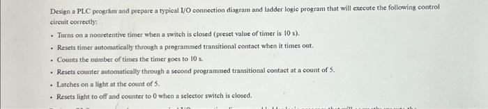 Solved Design a PLC program and prepare a typical 1/O | Chegg.com