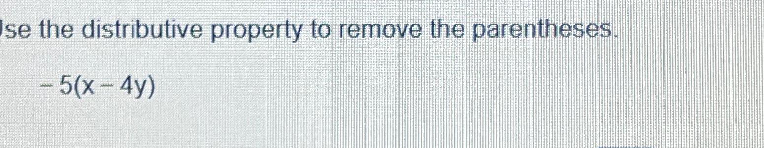 Solved Ise the distributive property to remove the | Chegg.com