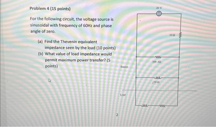Solved For the following circuit, the voltage source is | Chegg.com