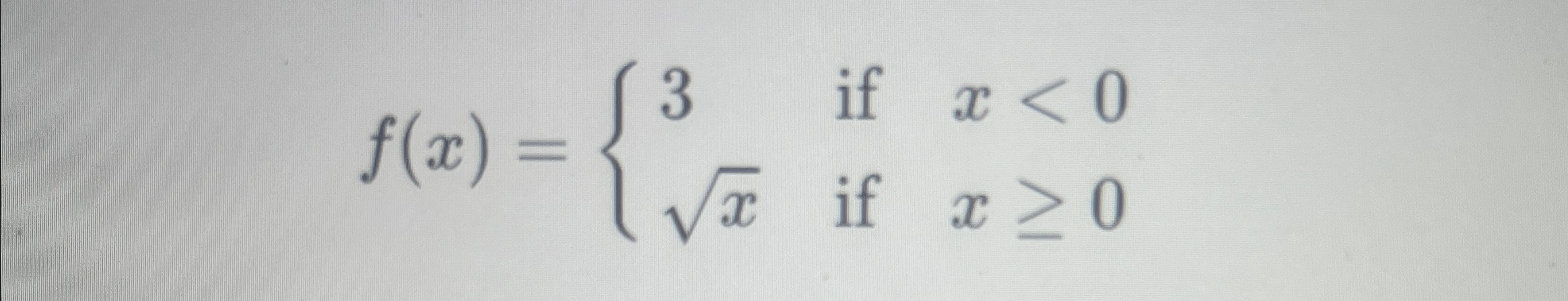 f(x)={3 if x