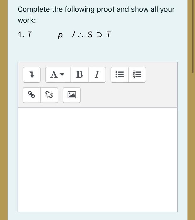 Solved Complete the following proof and show all your work: | Chegg.com