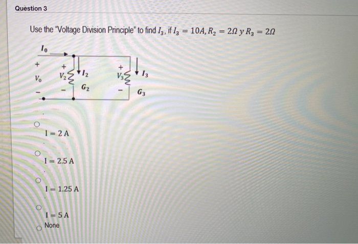 Solved Question 3 Use the "Voltage Division Principle" to | Chegg.com