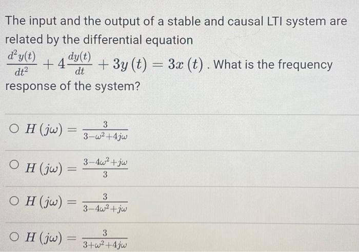 Solved The input and the output of a stable and causal LTI | Chegg.com