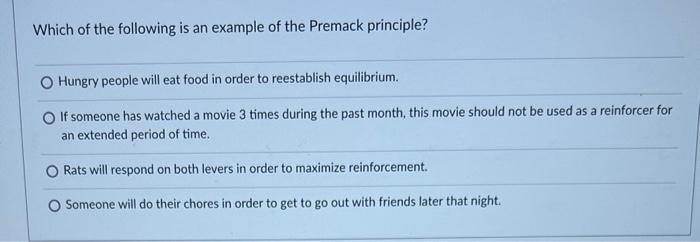 Solved Which of the following is an example of the Premack | Chegg.com