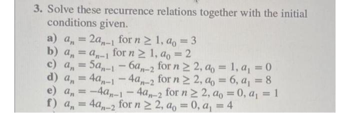 Solved 3. Solve these recurrence relations together with the | Chegg.com