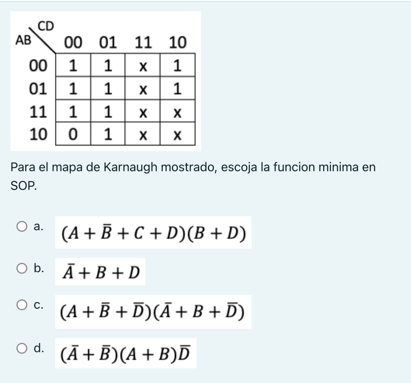 Solved by an EXPERT Para el mapa de Karnaugh que se muestra, elija la | Chegg.com