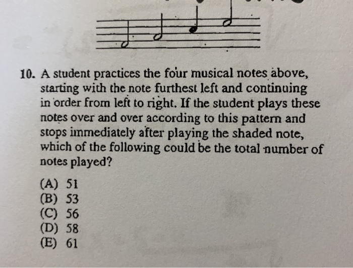 Solved 10. A student practices the four musical notes above, | Chegg.com