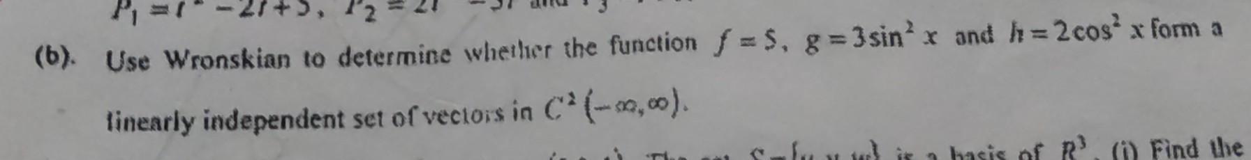 Solved (b). Use Wronskian to determine whether the function | Chegg.com