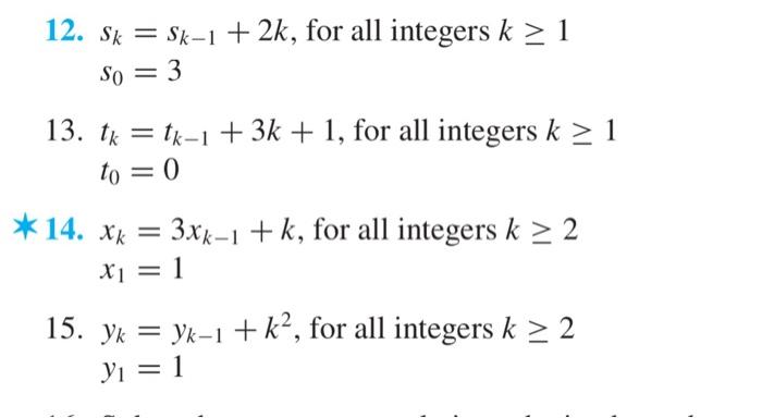 Solved 12. sk=sk−1+2k, for all integers k≥1 s0=3 13. | Chegg.com