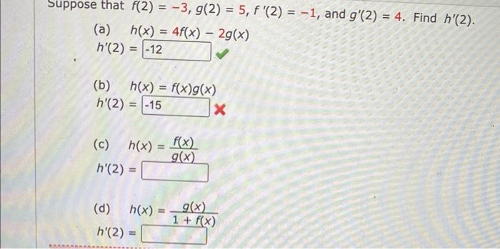 Solved Suppose that f(2)=−3,g(2)=5,f′(2)=−1, and g′(2)=4. | Chegg.com