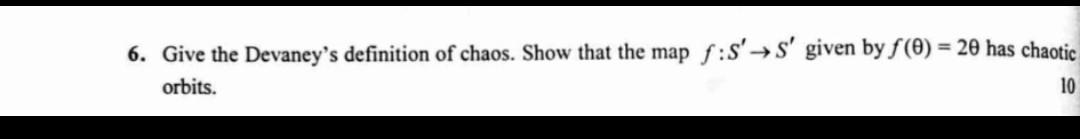Solved 6. Give the Devaney's definition of chaos. Show that | Chegg.com