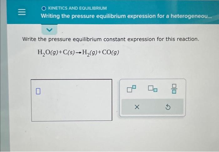 Solved Write the pressure equilibrium constant expression | Chegg.com
