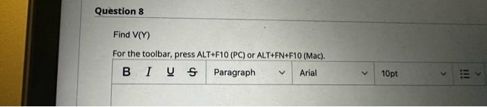 For the toolbar, press ALT+F10 (PC) or ALT+FN+F10 | Chegg.com