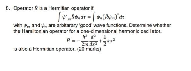 Solved 8. Operator R^ is a Hermitian operator if | Chegg.com