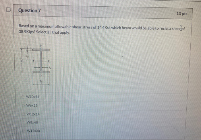 Solved Question 7 10 pts Based on a maximum allowable shear | Chegg.com