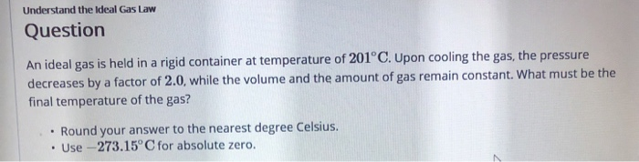 Solved Understand the ideal Gas Law Question An ideal gas is | Chegg.com