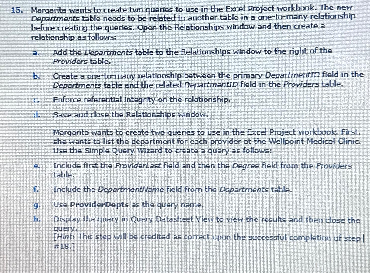 Solved Margarita wants to create two queries to use in the | Chegg.com