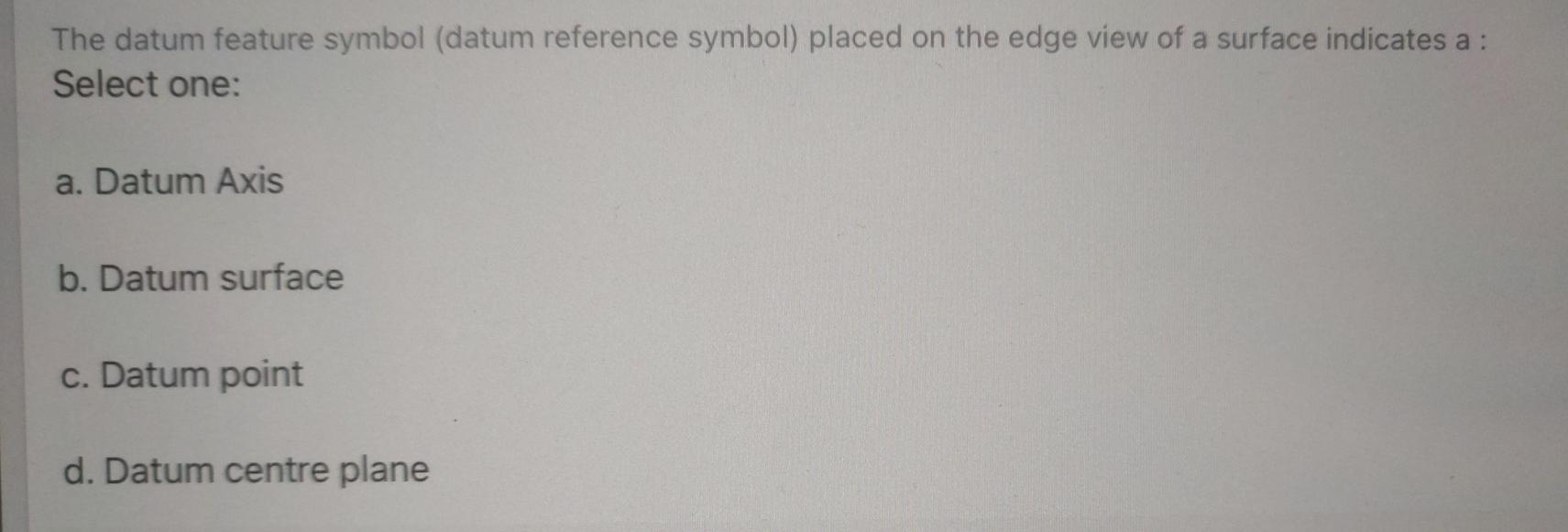 Solved The datum feature symbol (datum reference symbol) | Chegg.com