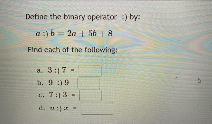 Solved Define the binary operator :) by: a :) b = 2a + 5b + | Chegg.com