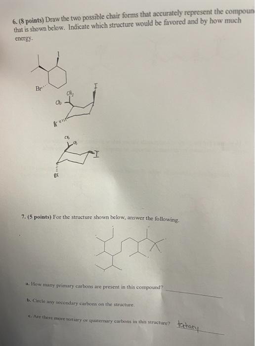 Solved 6. (8 points) Draw the two possible chair forms that | Chegg.com