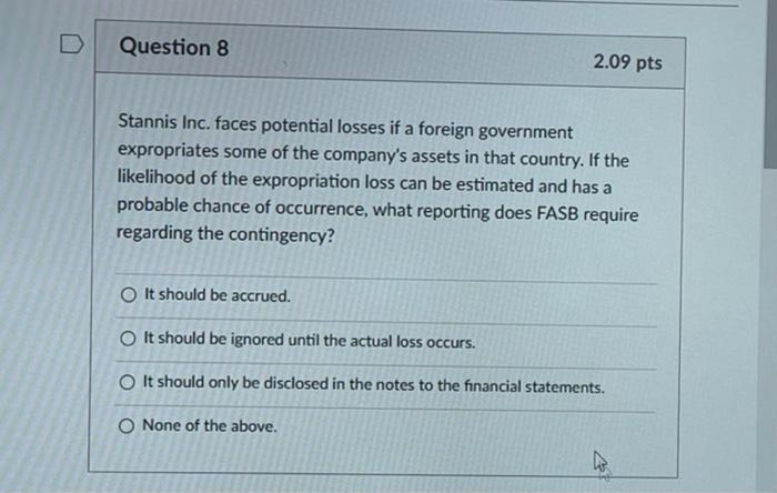 Solved Question 8 2.09 pts Stannis Inc. faces potential | Chegg.com Solved Question 8 2.09 pts Stannis Inc. faces potential | Chegg.com