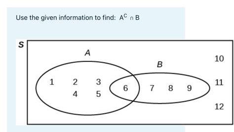 Solved Use the given information to find: AC∩B | Chegg.com