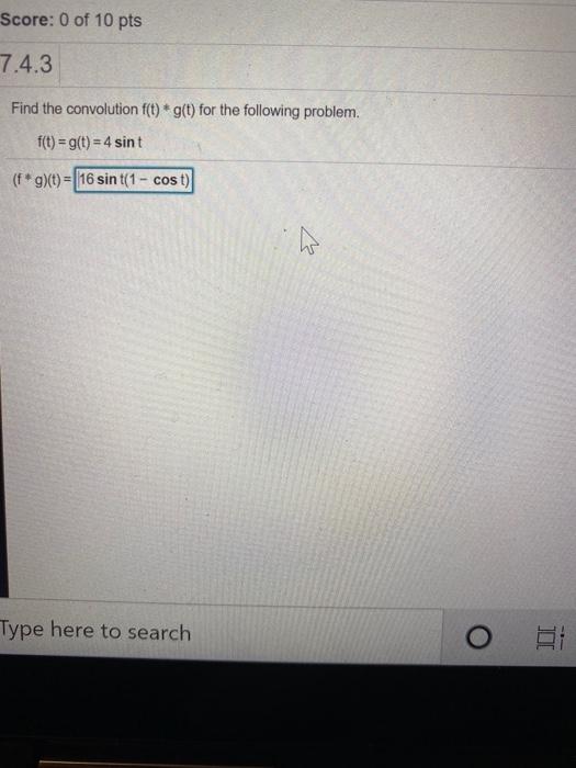 Solved Score: 0 of 10 pts 7.4.3 Find the convolution f(t) | Chegg.com