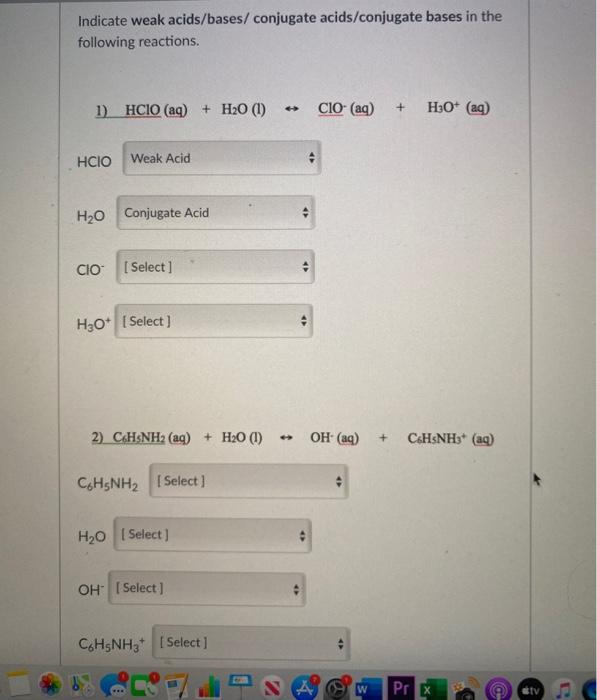 Solved Indicate weak acids/bases/ conjugate acids/conjugate | Chegg.com