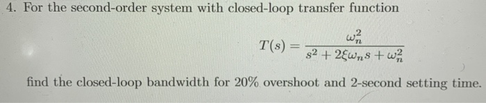 Solved 4. For the second-order system with closed-loop | Chegg.com