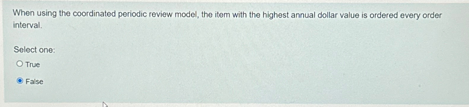 Solved When using the coordinated periodic review model, the | Chegg.com