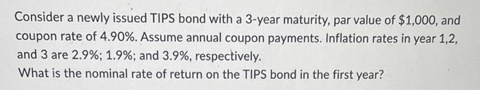 Solved Consider a newly issued TIPS bond with a 3-year | Chegg.com