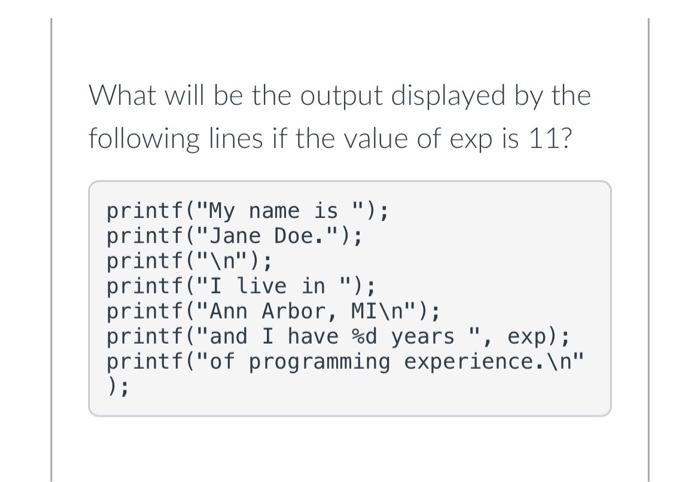 Solved What will be the output displayed by the following | Chegg.com