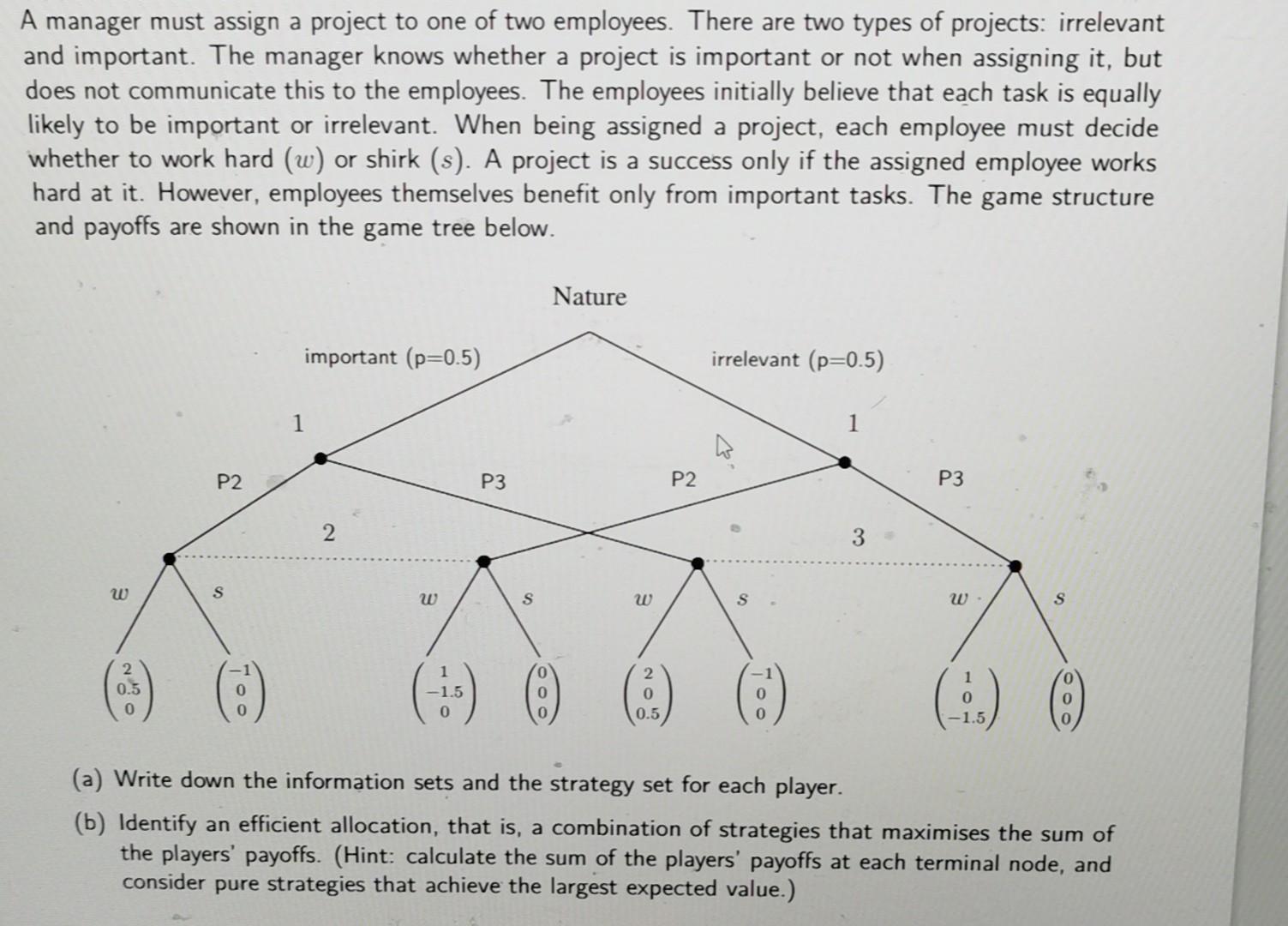 Solved A manager must assign a project to one of two | Chegg.com