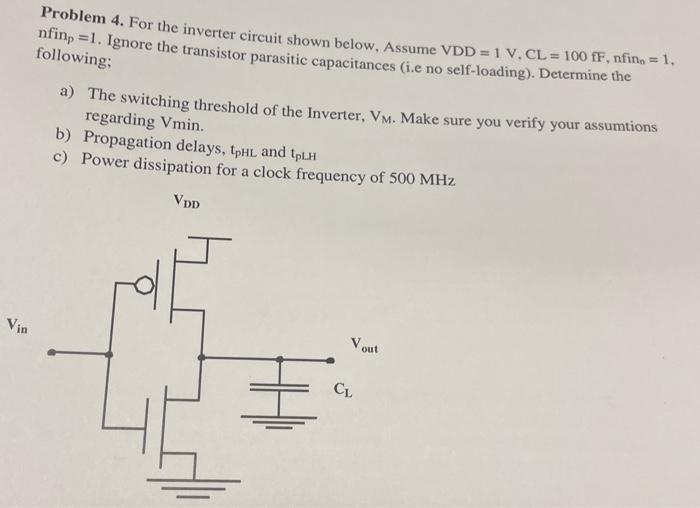 Problem 4. For the inverter circuit shown below, | Chegg.com