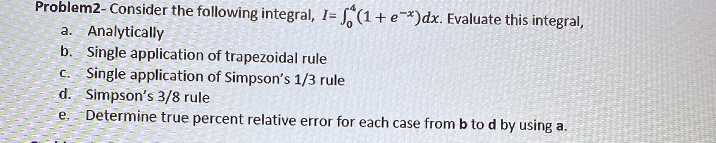 Solved Problem2-Consider the following integral, | Chegg.com