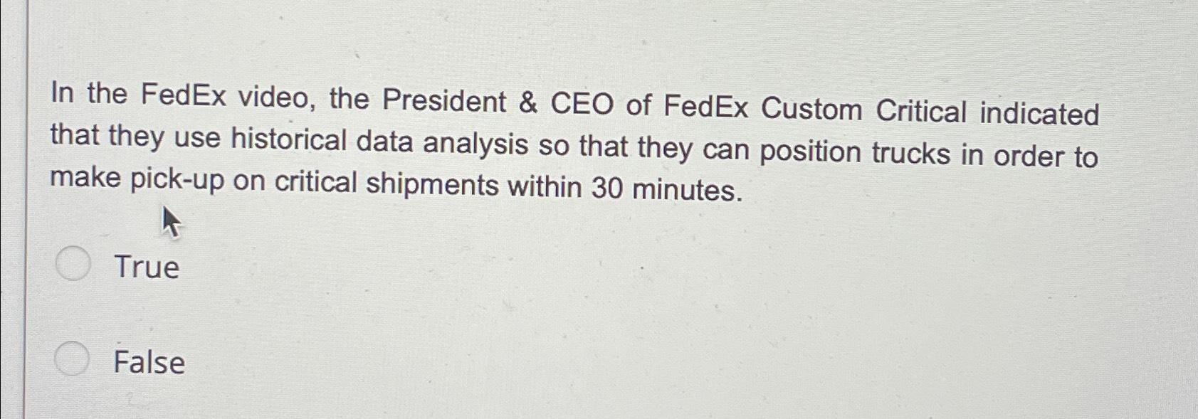 Solved In the FedEx video, the President & CEO of FedEx | Chegg.com